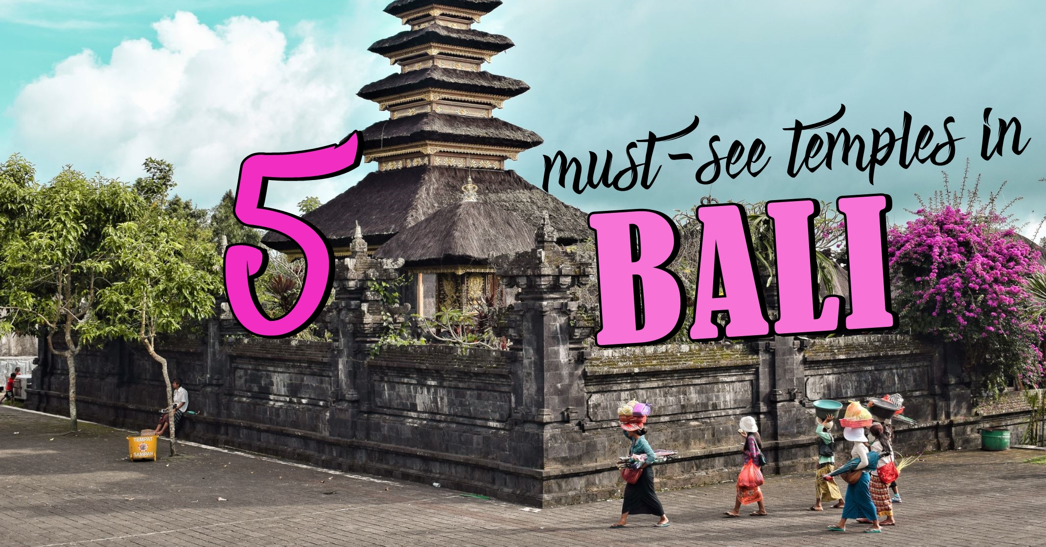5 must-see temples in BALI, Indonesia